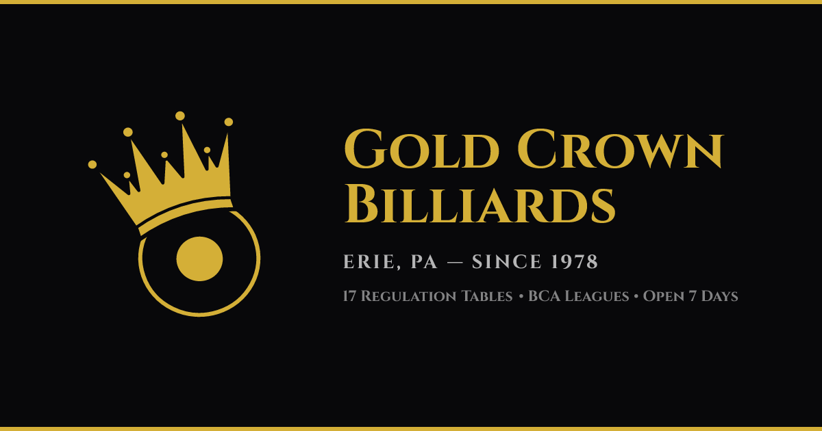 Gold Crown Billiards | Racks Up Since 1978 — Erie, PA